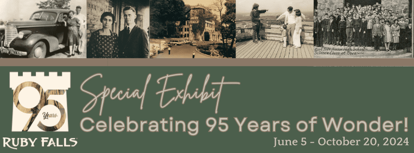 Special Exhibit: 95 Years of Wonder! - Ruby Falls